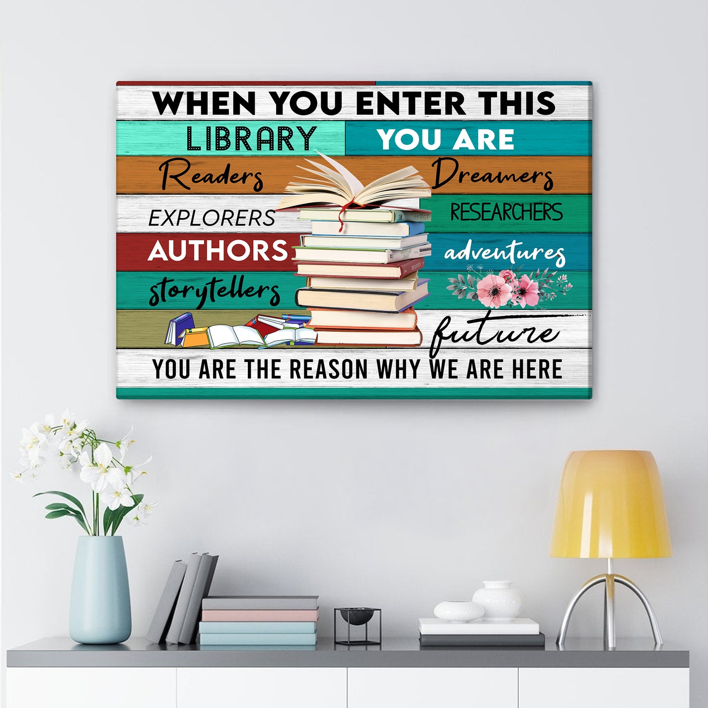 Book Poster & Canvas, When You Enter This Library - Inspirational Quot