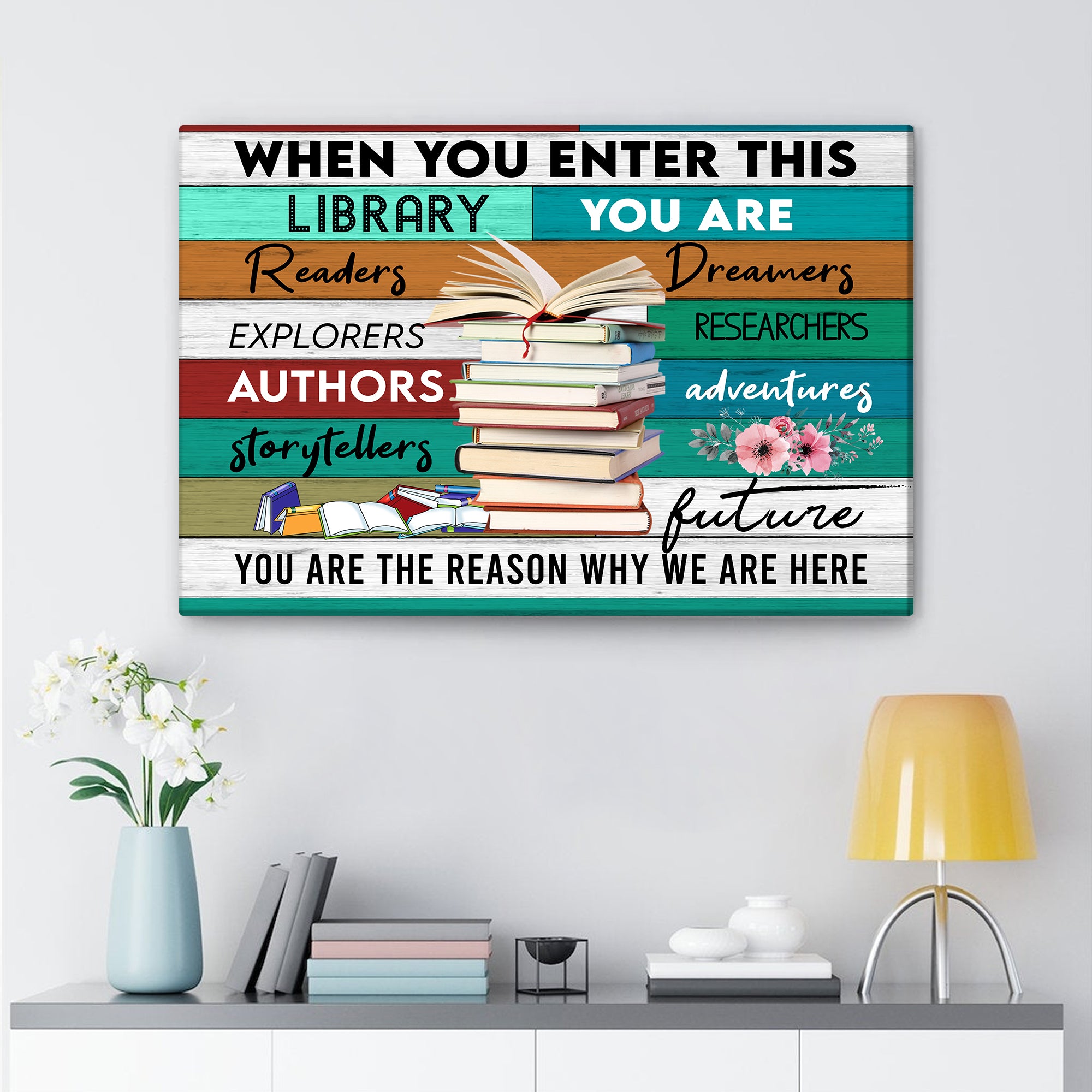 Book Poster & Canvas, When You Enter This Library - Inspirational Quot ...