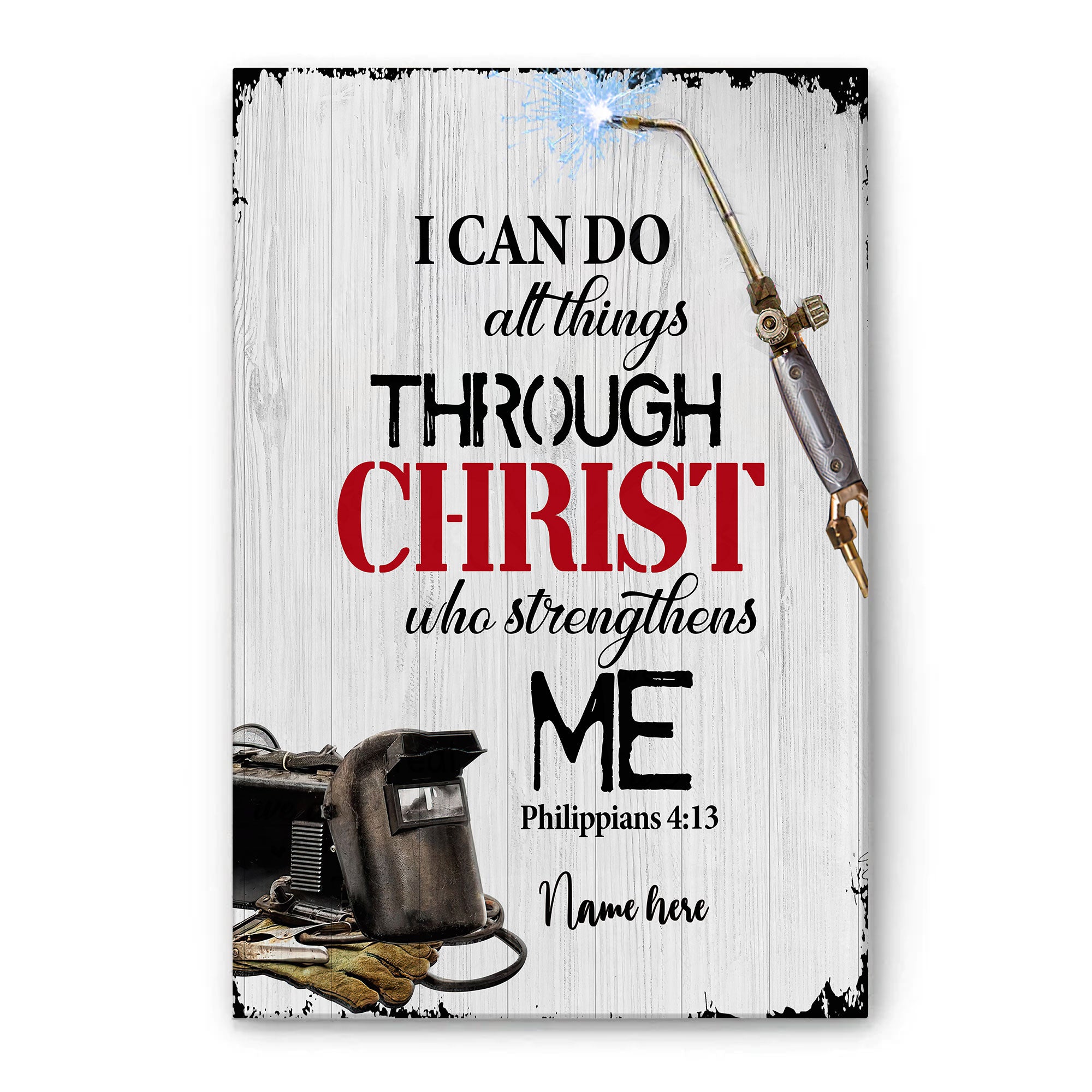 Personalized Welding Poster & Canvas, Welder I Can Do All Things Throu